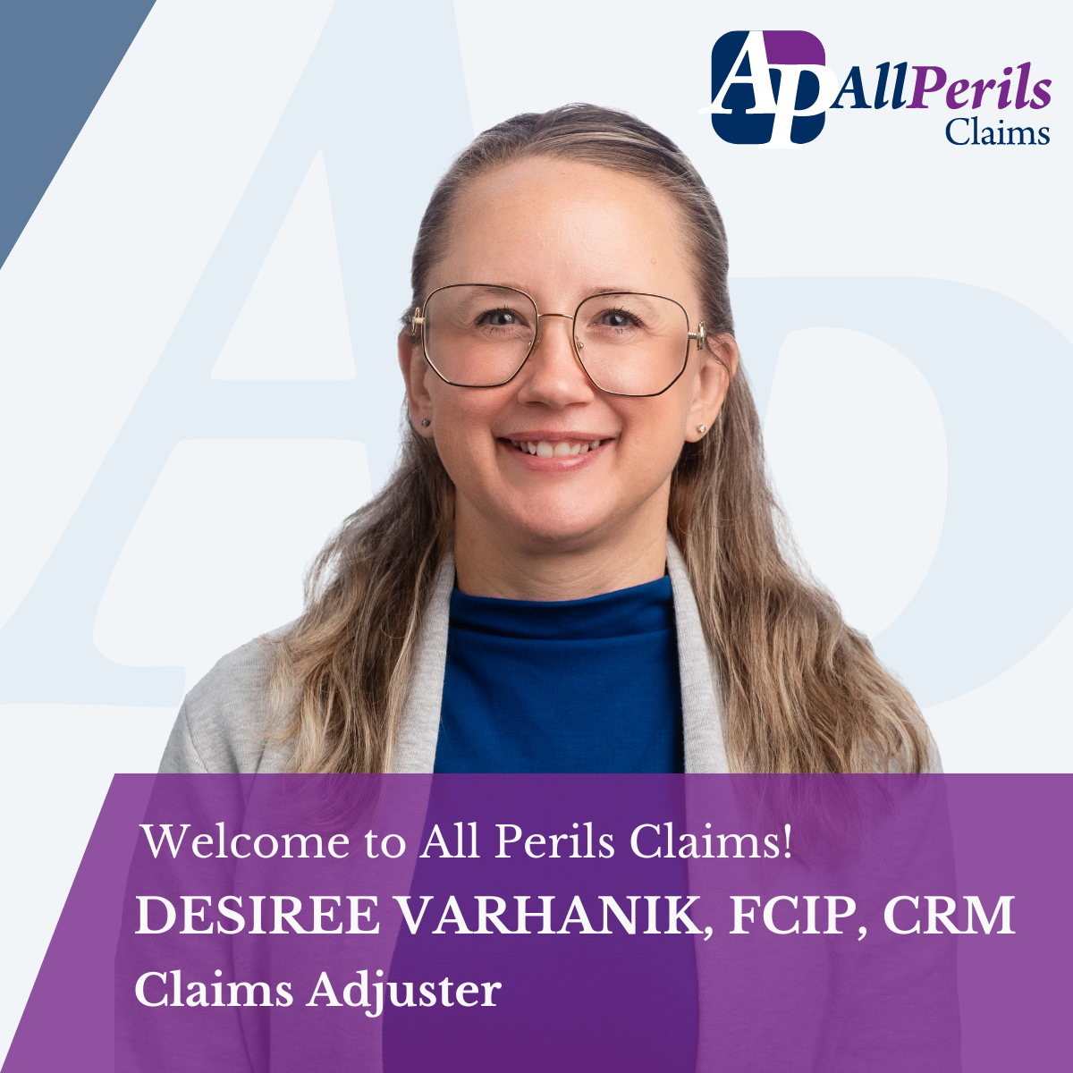 Desiree Varhanik joins the All Perils Team! - All Perils Claims